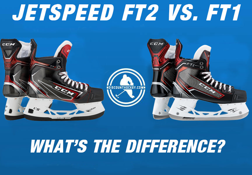CCM JetSpeed FT2 vs. FT1: What's the Difference? – Discount Hockey